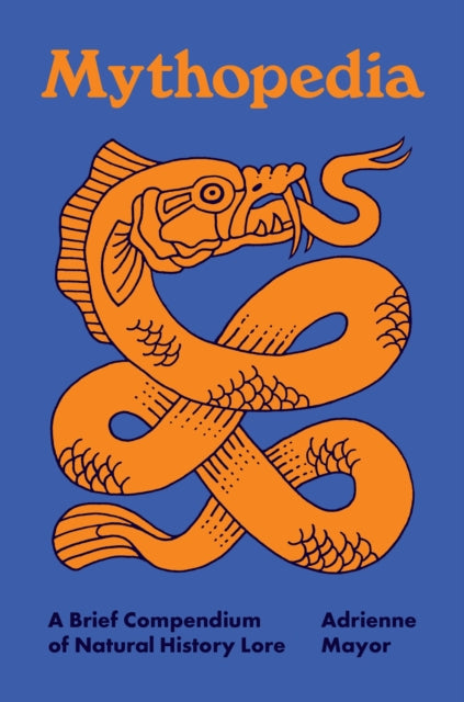 Mythopedia | Adrienne Mayor | Sherlock & Pages | Independent Bookshop